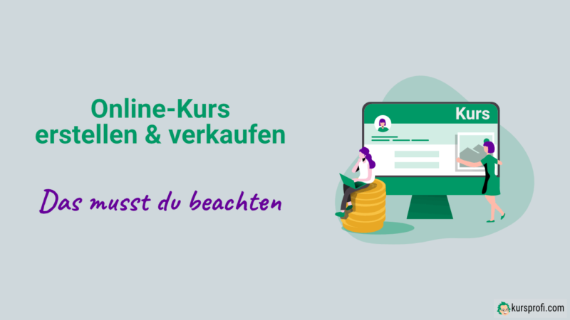 Onlinekurs erstellen und verkaufen - Das musst du beachten